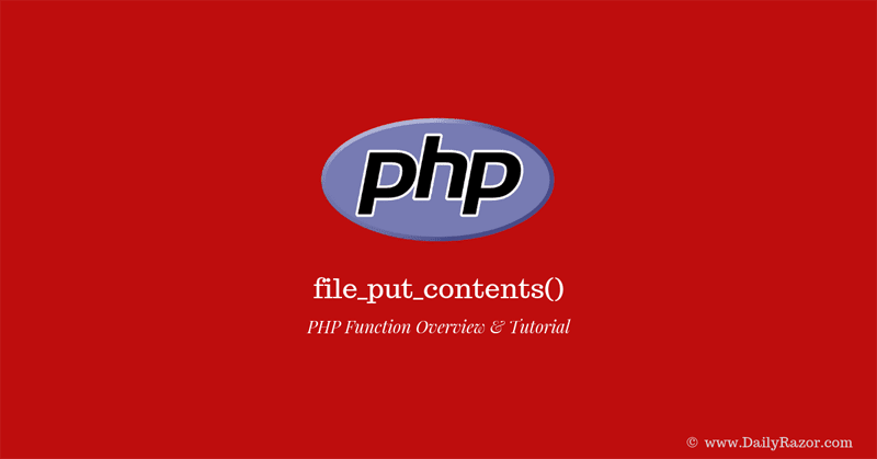 PHP file_put_contents Function Overview & Tutorial