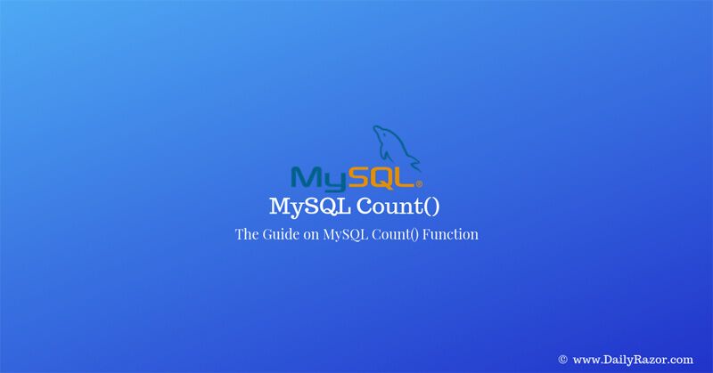 MySQL Count - The Ultimate Guide on MySQL Count() Function